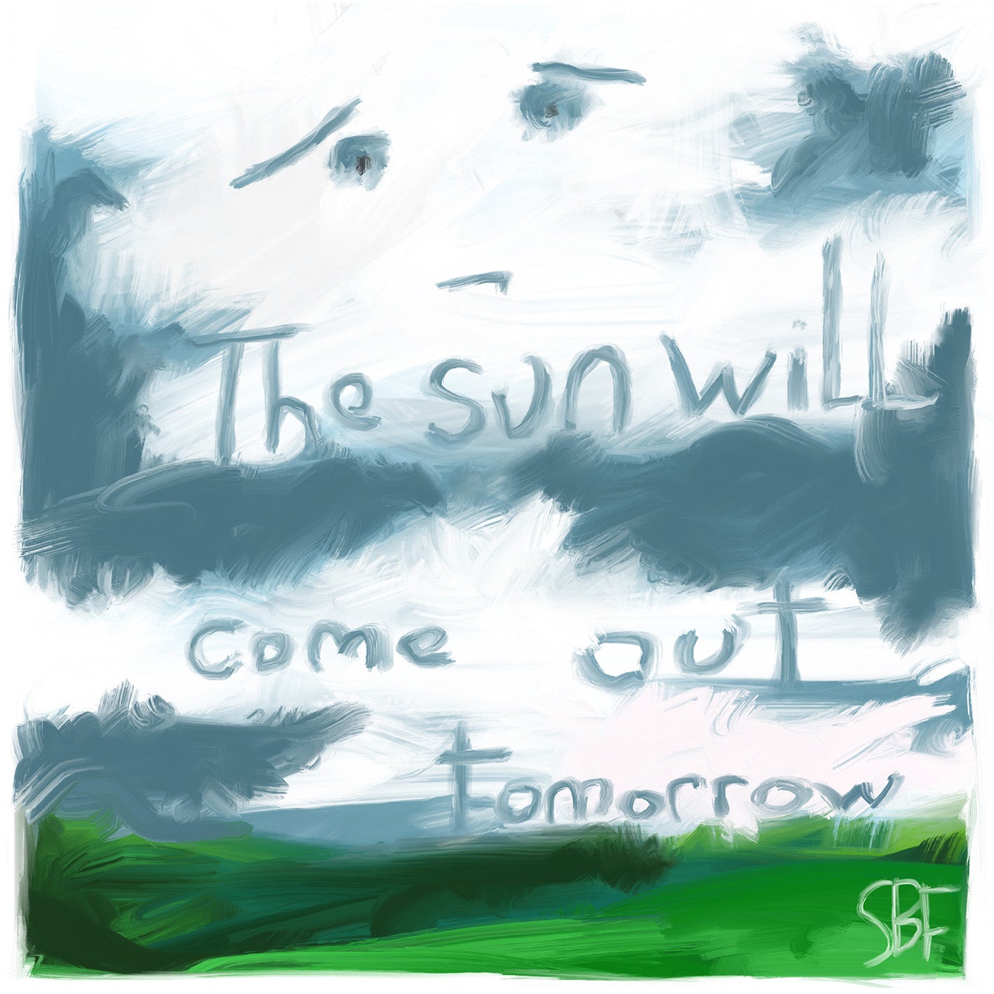 The Sun Will Come Out Tomorrow – We Have it Wrapped UP